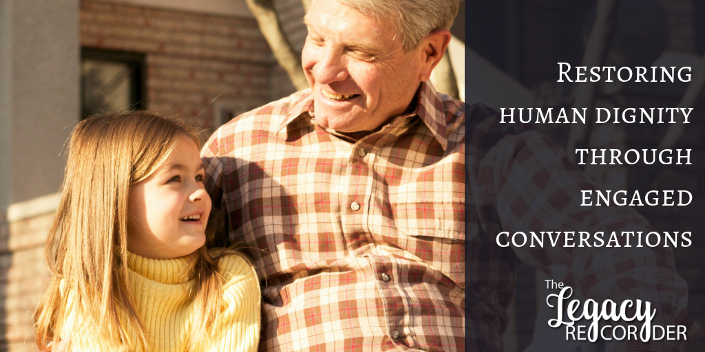 1 Way to Restore Human Dignity with Engaged Conversations